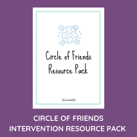 CIRCLE OF FRIENDS INTERVENTION PACK - The Contented Child
